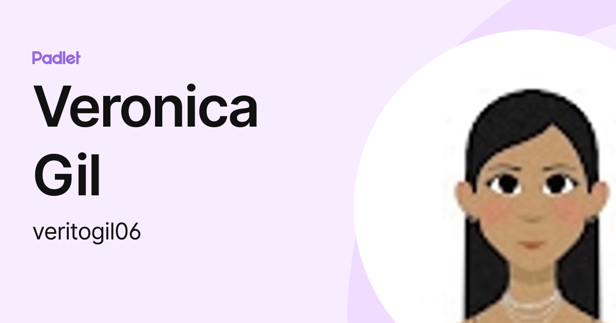 Veronica Gil (veritogil06) profile | Padlet