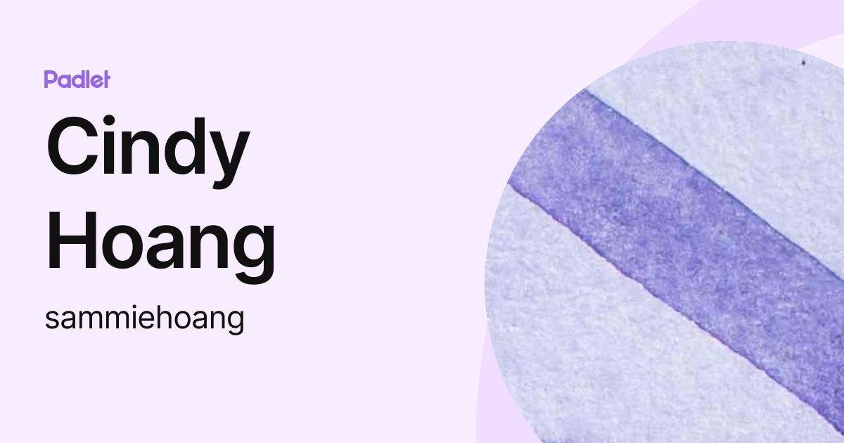 Cindy Hoang (sammiehoang) profile | Padlet
