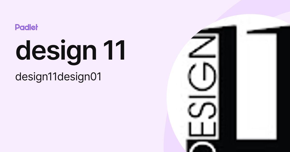design 11 (design11design01) profile | Padlet