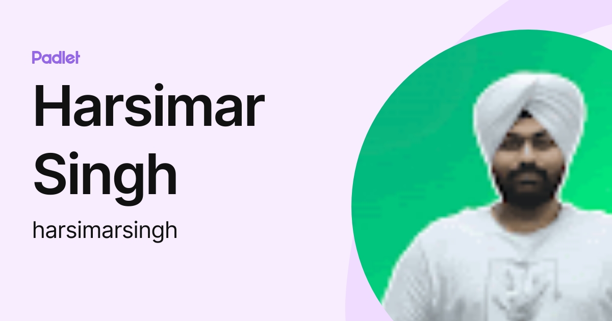Harsimar Singh (harsimarsingh) profile | Padlet