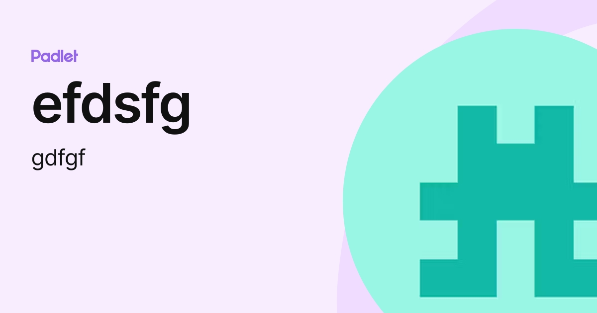 efdsfg (gdfgf) profile | Padlet