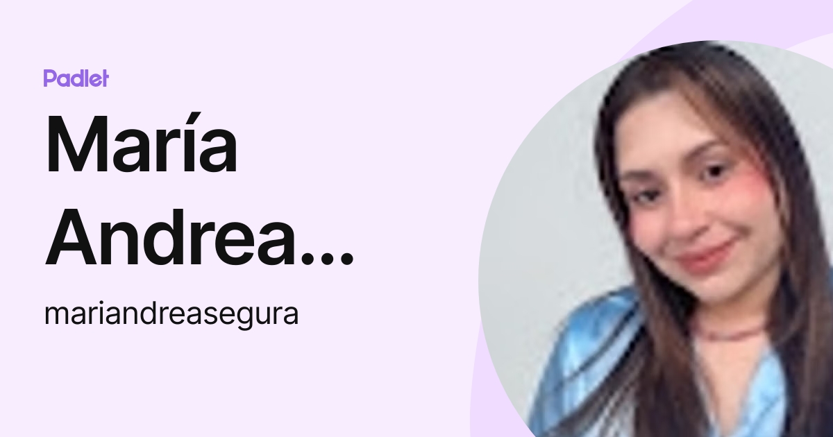 María Andrea Segura (mariandreasegura) profile | Padlet
