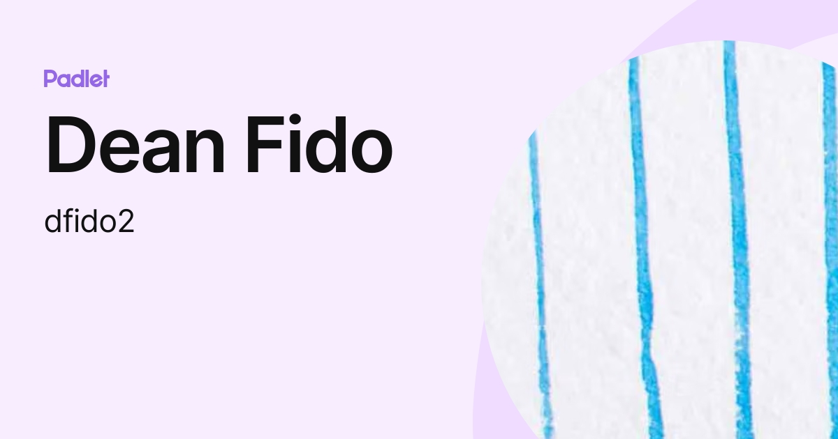 Dean Fido (d_fido) profile | Padlet
