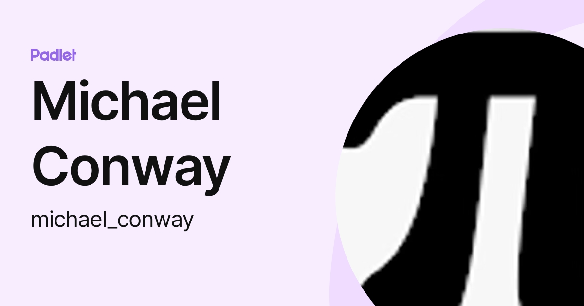 Michael Conway (michael_conway) profile | Padlet