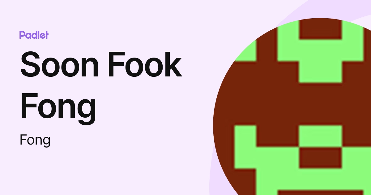 Soon Fook Fong (Fong) profile | Padlet