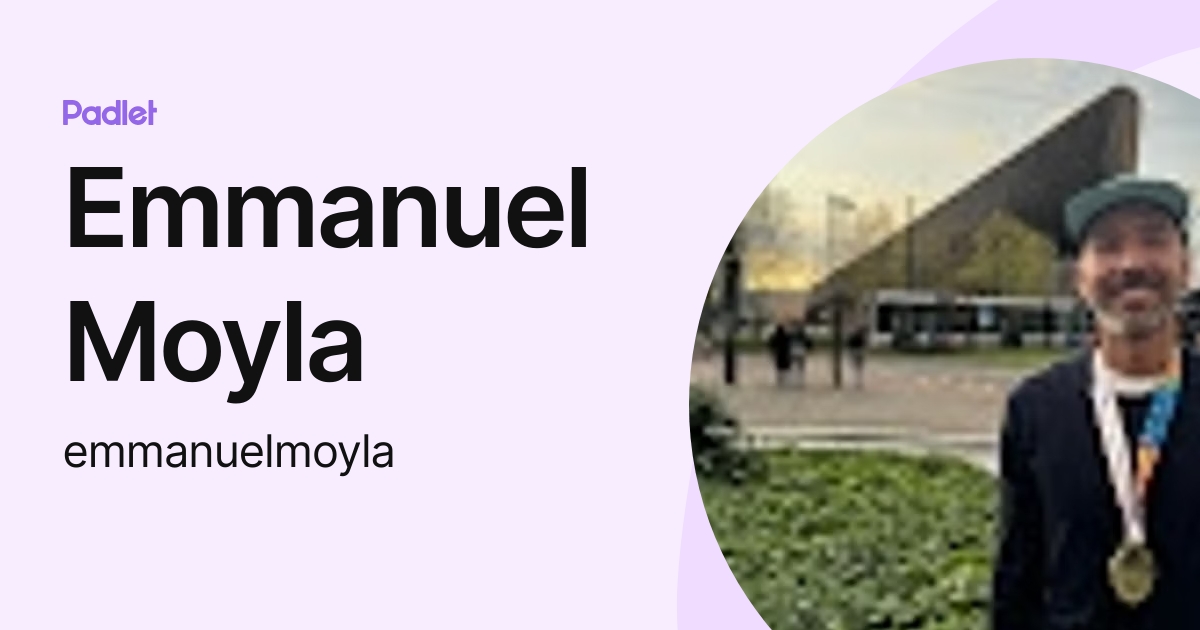 Emmanuel Moyla (emmanuelmoyla) profile | Padlet