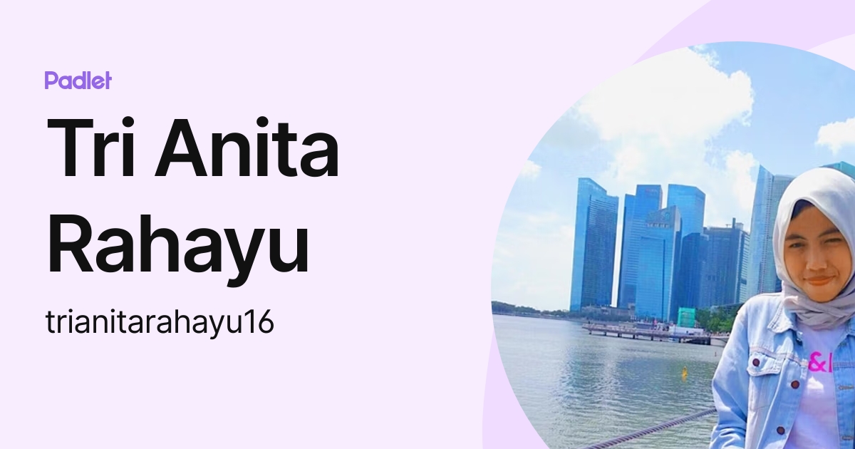 Tri Anita Rahayu (trianitarahayu16) profile | Padlet
