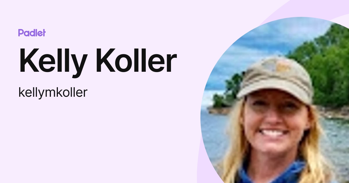 Kelly Koller (kellymkoller) profile | Padlet