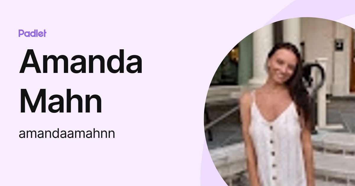 Amanda Mahn (amandaamahnn) profile | Padlet