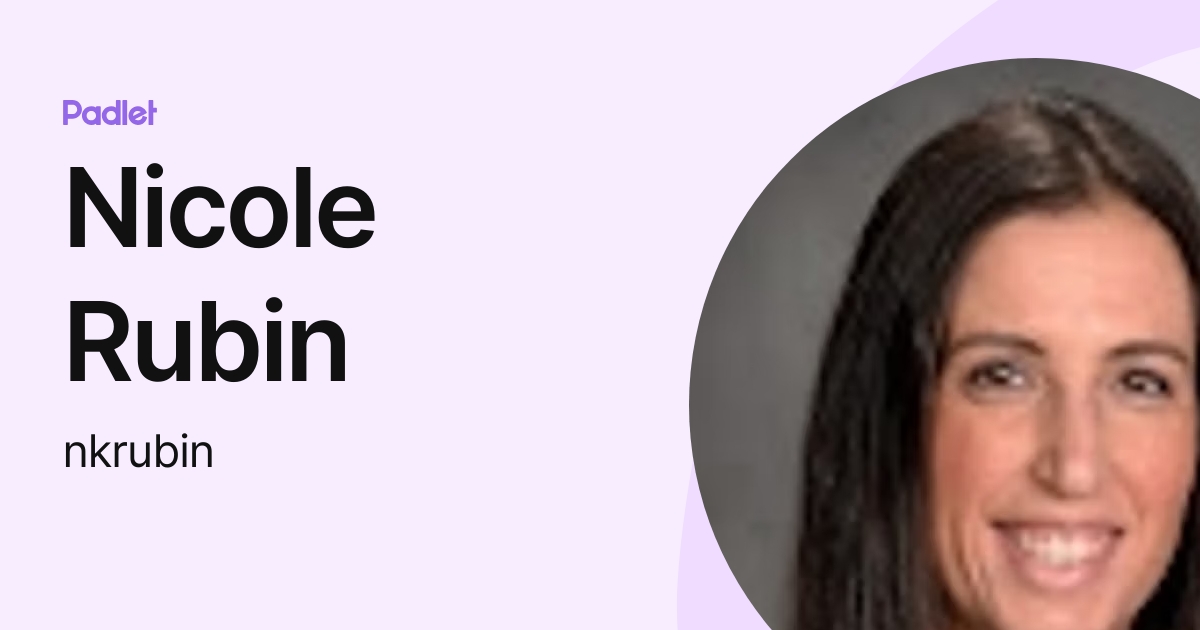 Nicole Rubin (nkrubin) profile | Padlet
