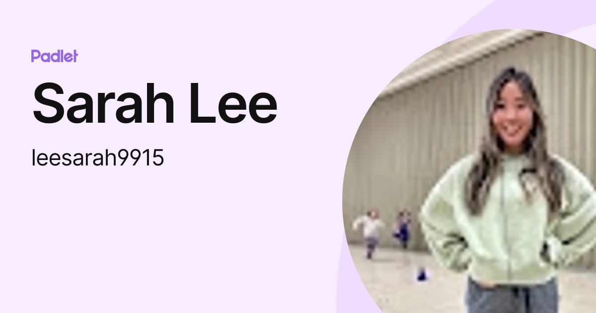 Sarah Lee (leesarah9915) profile | Padlet