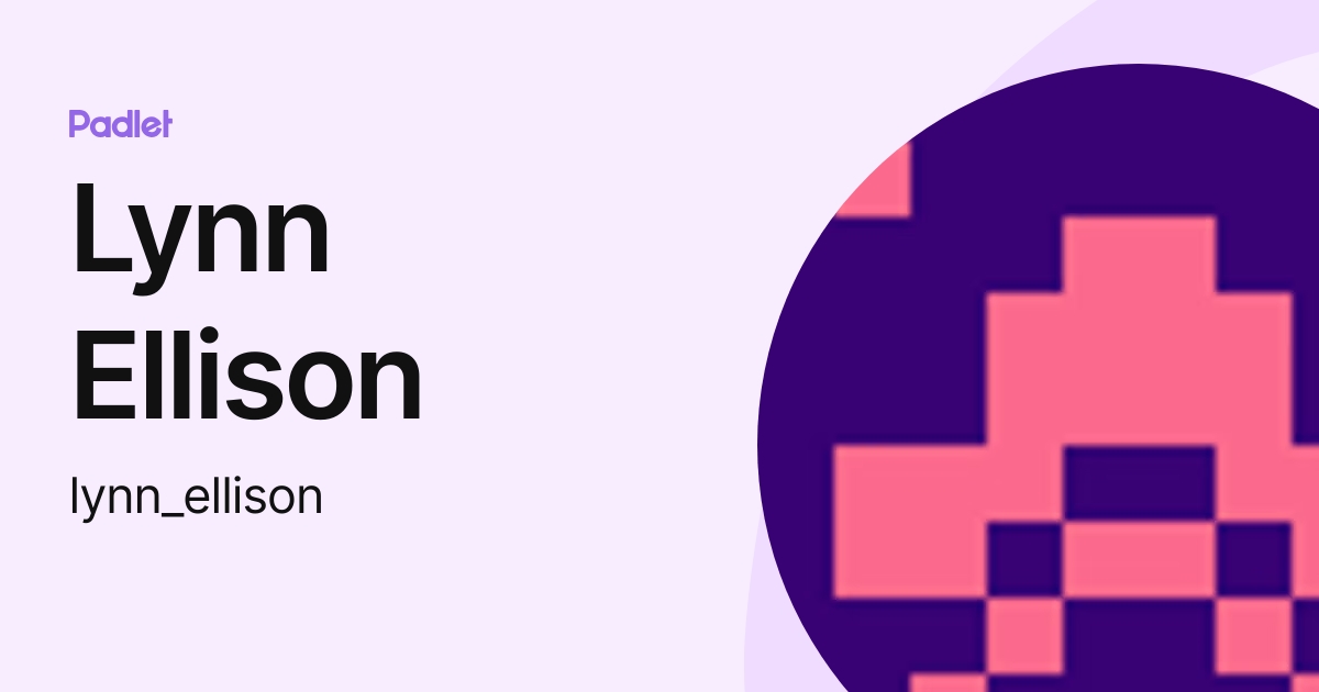 Lynn Ellison (lynn_ellison) profile | Padlet