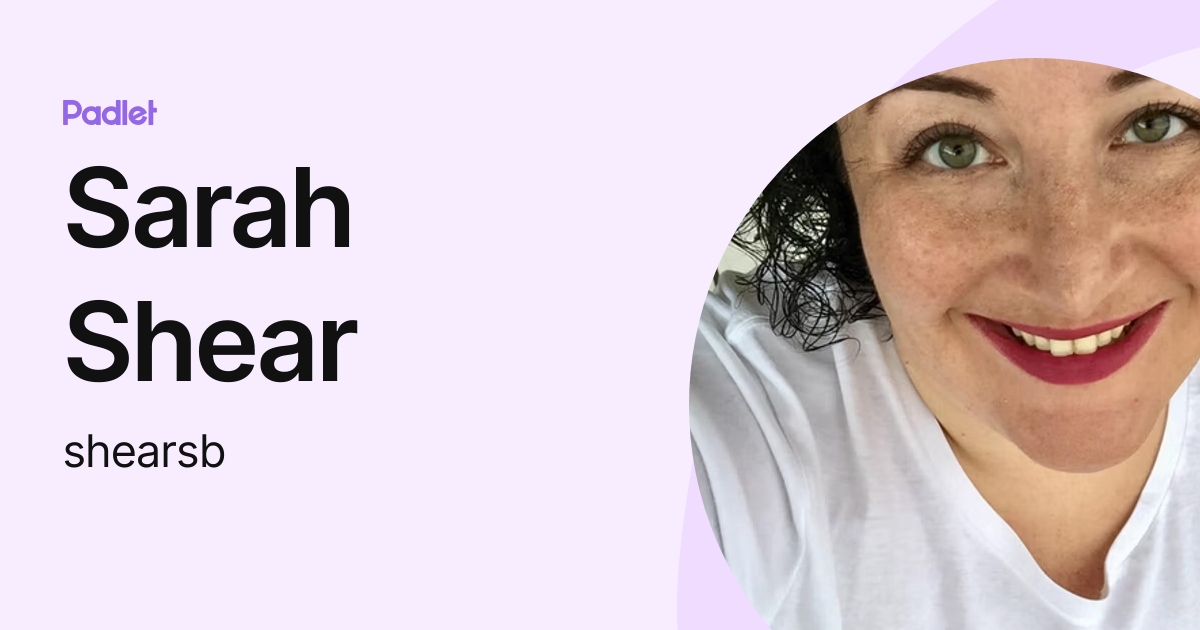 Sarah Shear (shearsb) profile | Padlet