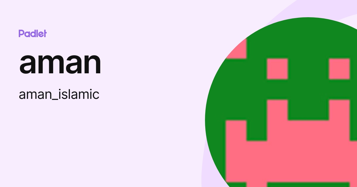 aman (aman_islamic) profile | Padlet