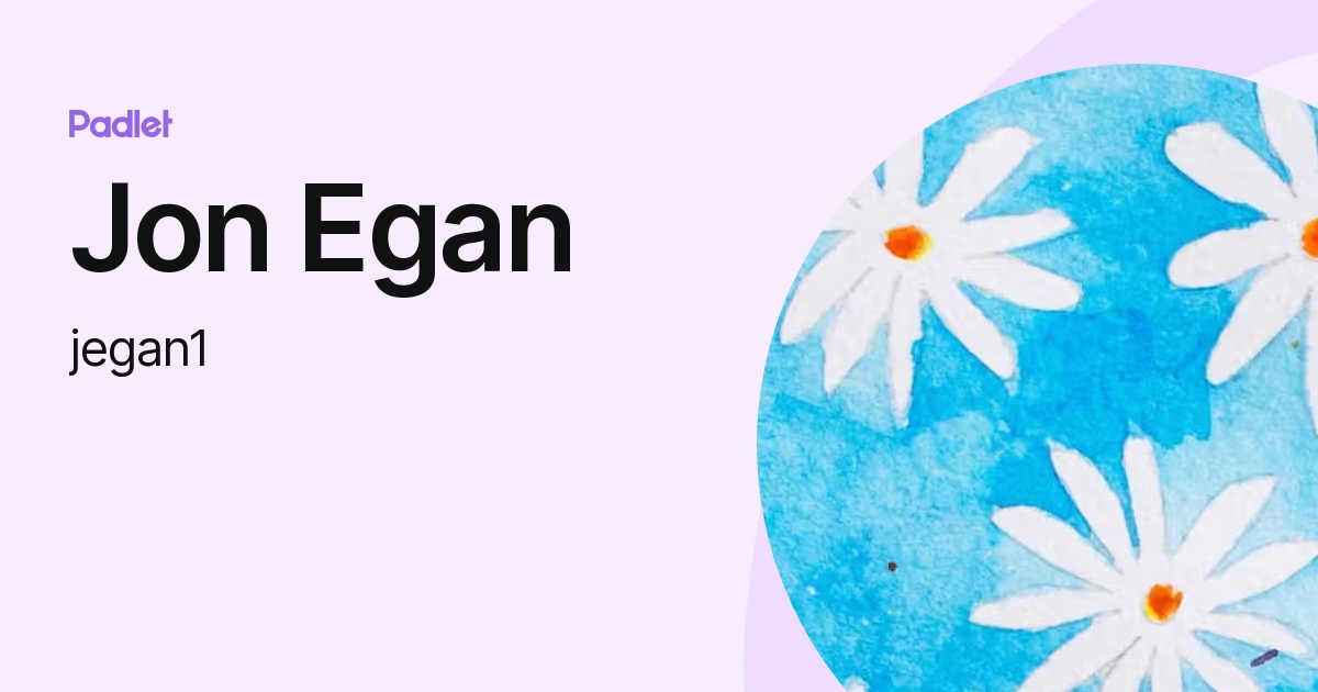 Jon Egan (jegan1) profile | Padlet