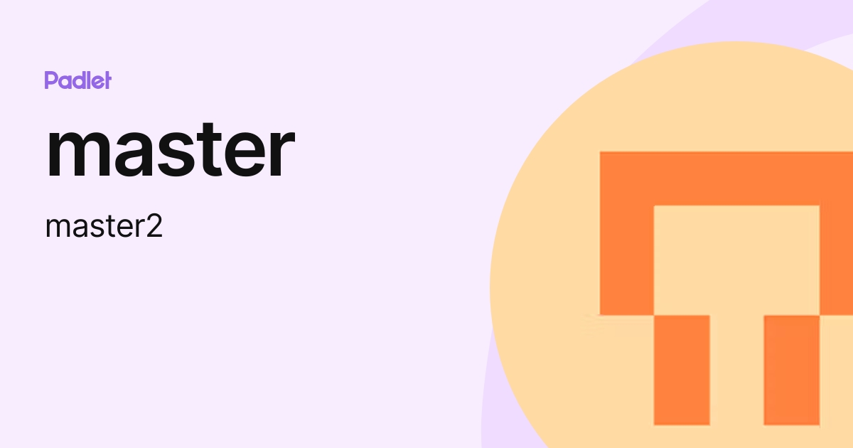 master (master2) profile | Padlet