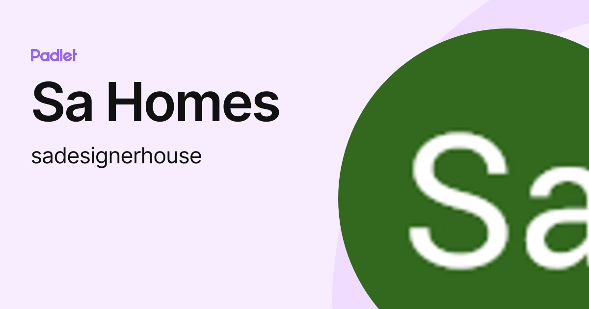 Sa Homes (sadesignerhouse) profile | Padlet