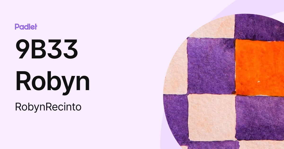 9B33 Robyn (RobynRecinto) profile | Padlet