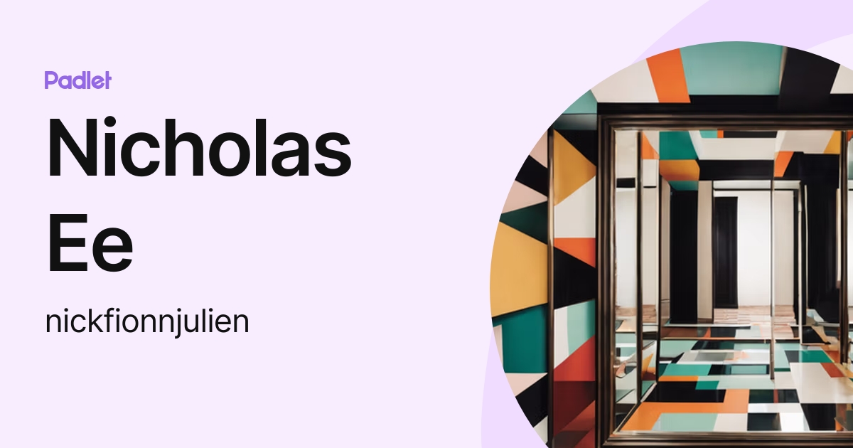 Nicholas Ee (nickfionnjulien) profile | Padlet