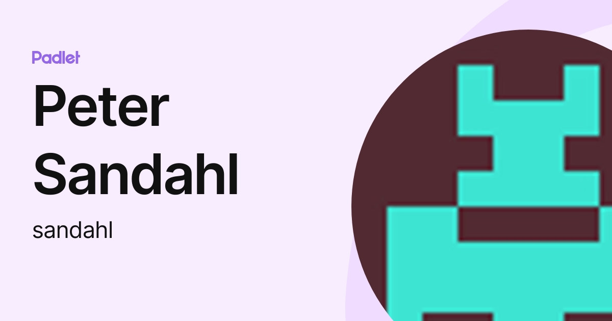 Peter Sandahl (sandahl) profile | Padlet