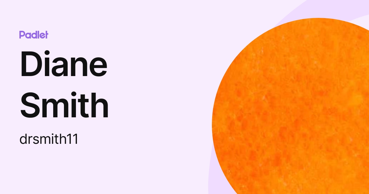 Diane Smith (drsmith11) profile | Padlet