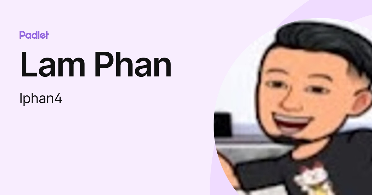 Lam Phan (lphan4) profile | Padlet