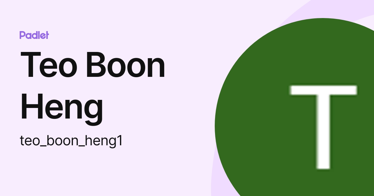 Teo Boon Heng (teo_boon_heng1) profile | Padlet