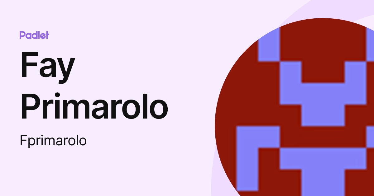 Fay Primarolo (Fprimarolo) profile | Padlet