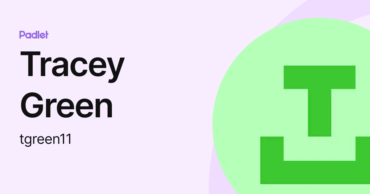 Tracey Green (tgreen11) profile | Padlet