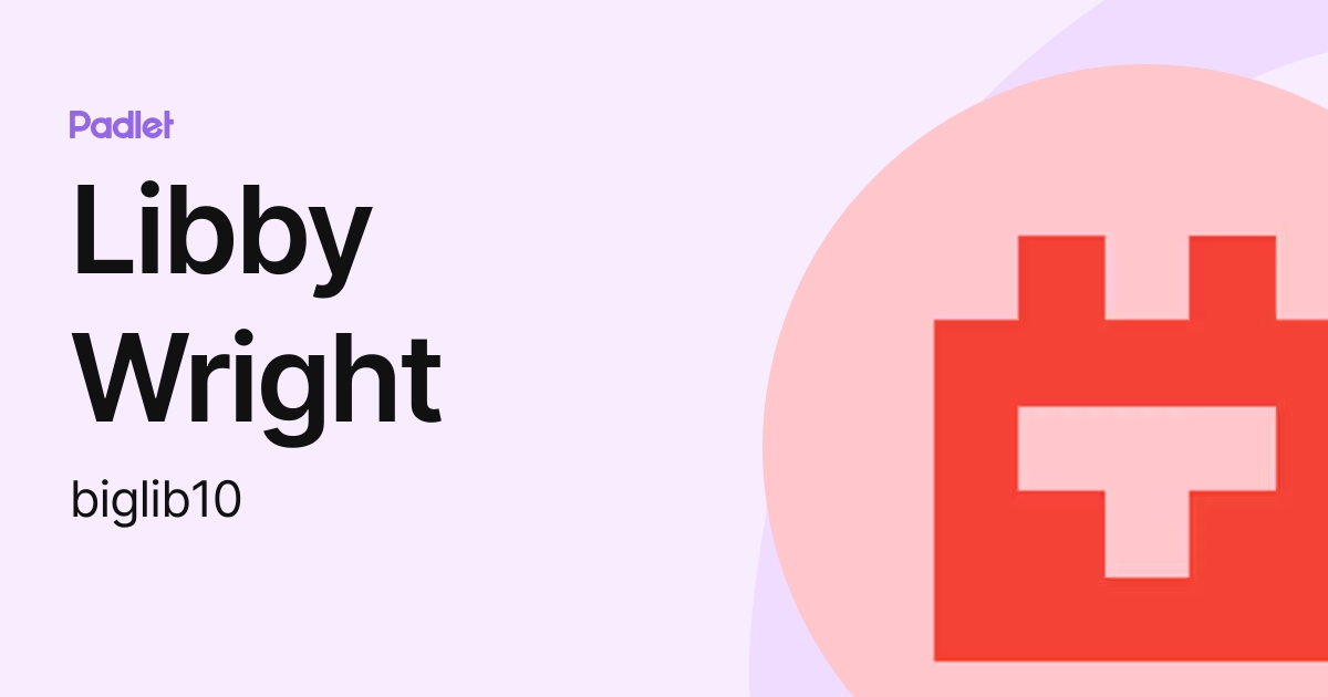 Libby Wright (biglib10) profile | Padlet