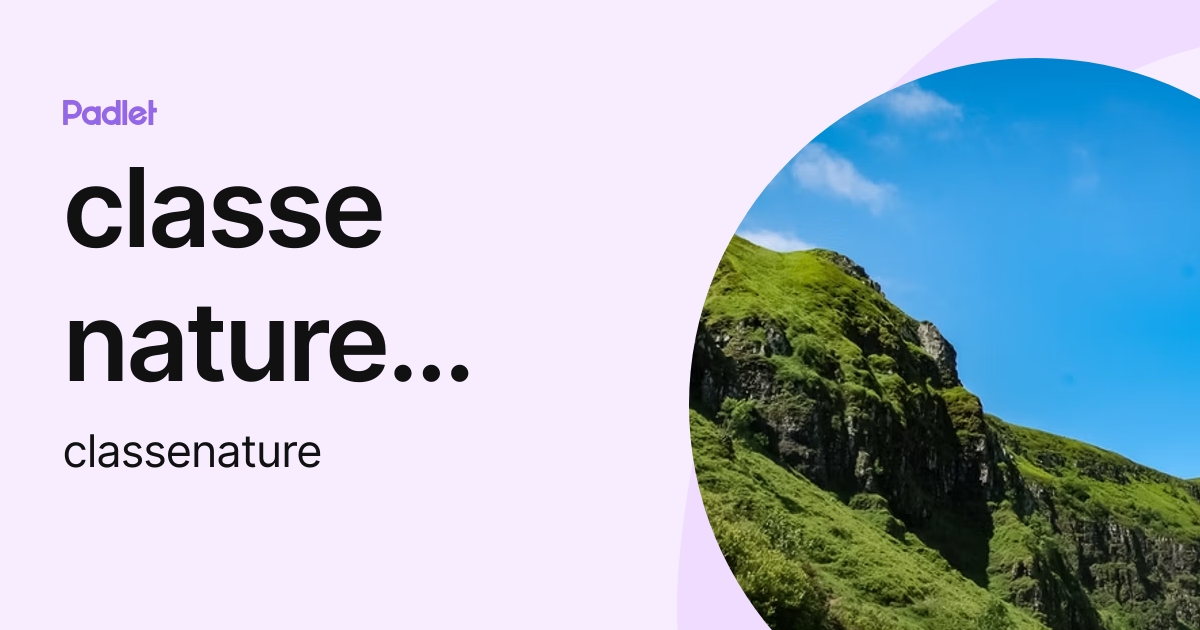 classe nature Ecole Sainte Hélène (classenature) profile | Padlet