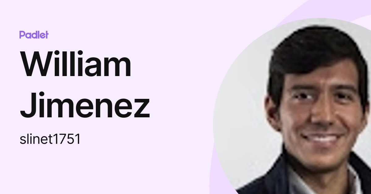 William Jimenez (slinet1751) profile | Padlet