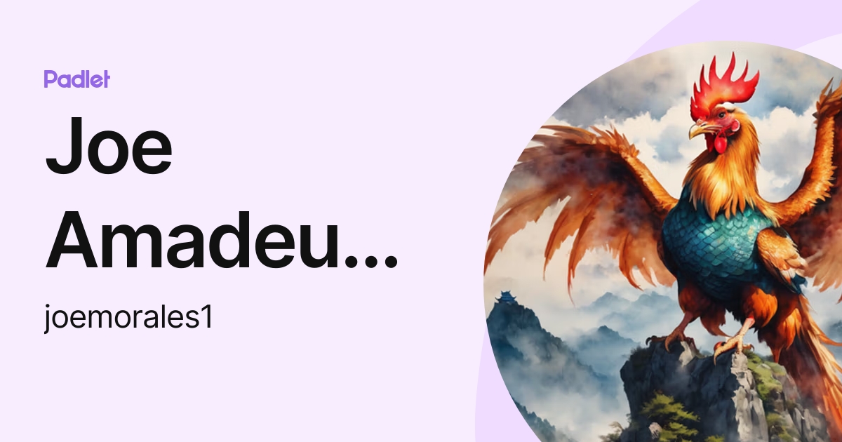 Joe Amadeuz Morales (joemorales1) profile | Padlet