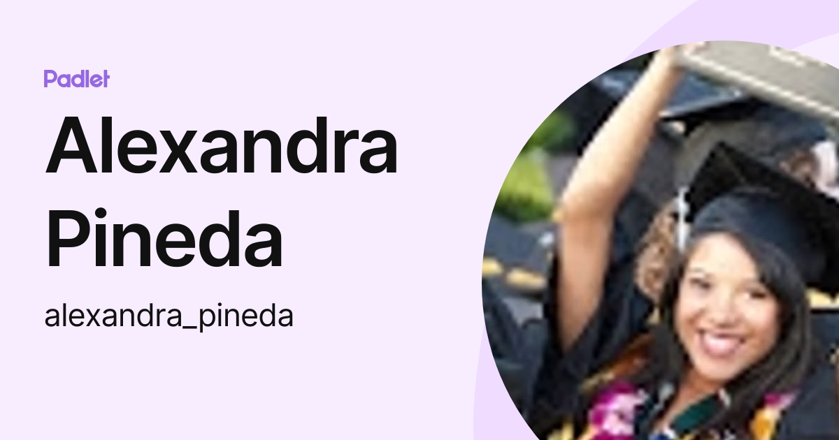 Alexandra Pineda (alexandra_pineda) profile | Padlet
