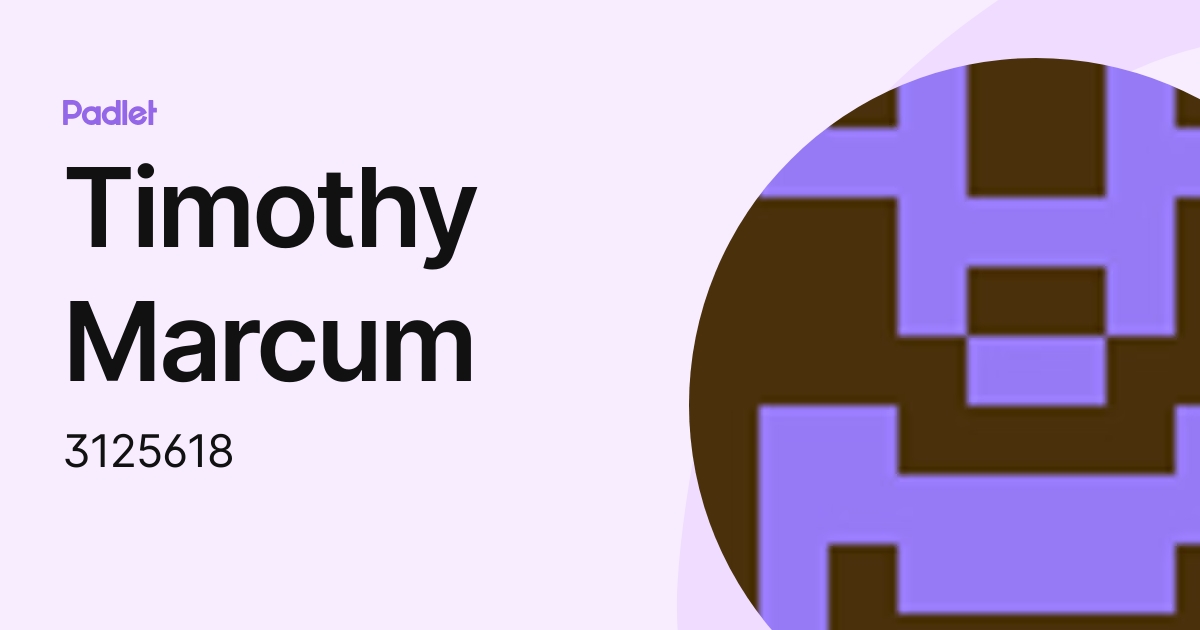 Timothy Marcum (3125618) profile | Padlet