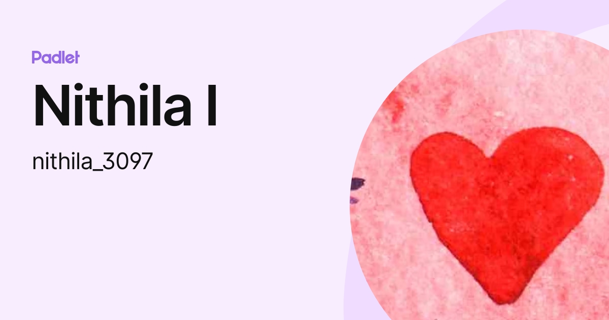 Nithila I (nithila_3097) profile | Padlet