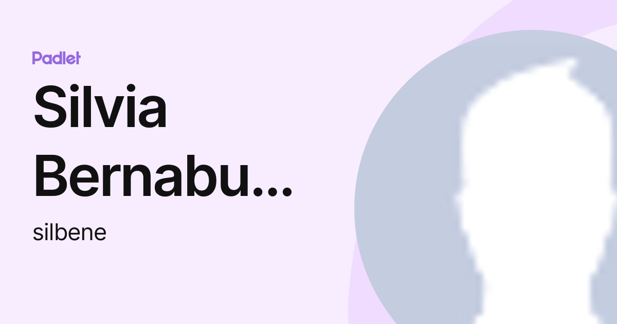 Silvia Bernabucci Benedetta Lanza (silbene) profile | Padlet