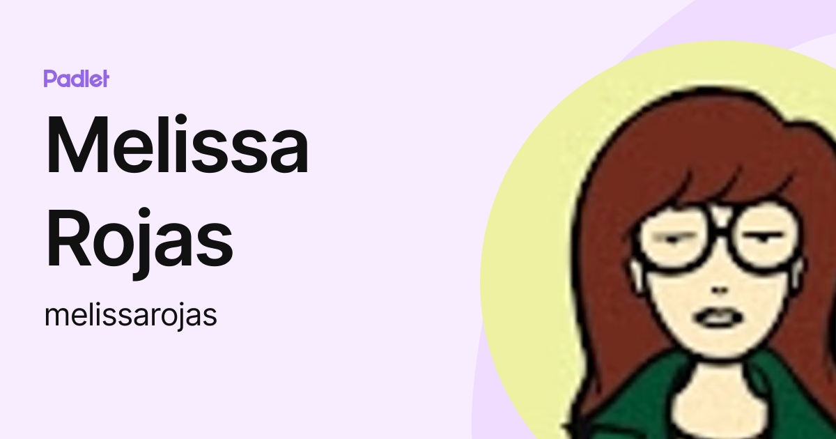 Melissa Rojas (melissarojas) profile | Padlet