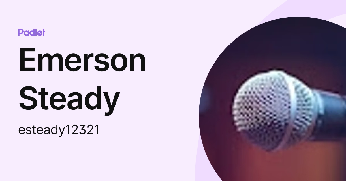 Emerson Steady (esteady12321) profile | Padlet