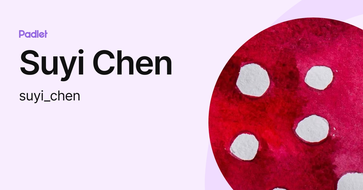 Suyi Chen (suyi_chen) profile | Padlet