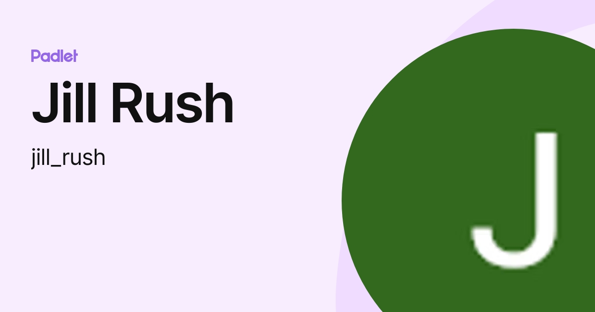 Jill Rush (jill_rush) profile | Padlet