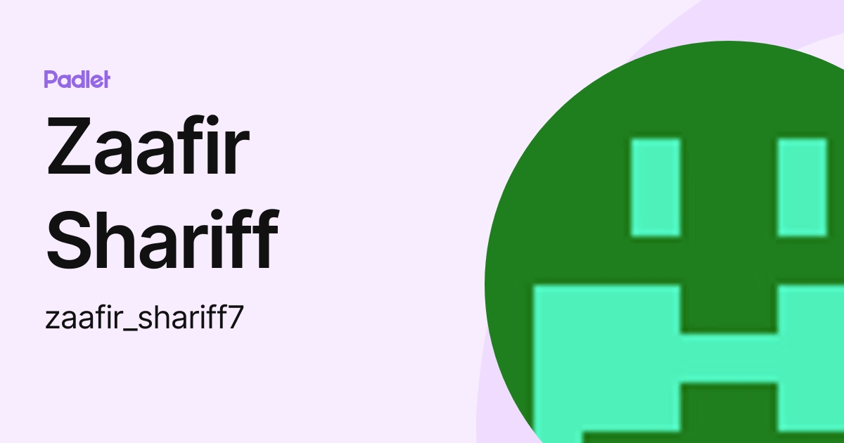 Zaafir Shariff (zaafir_shariff7) profile | Padlet