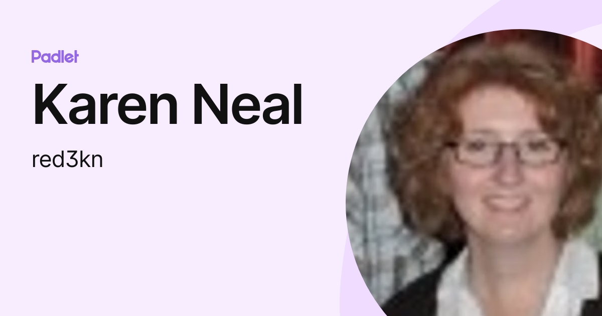 Karen Neal (red3kn) profile | Padlet