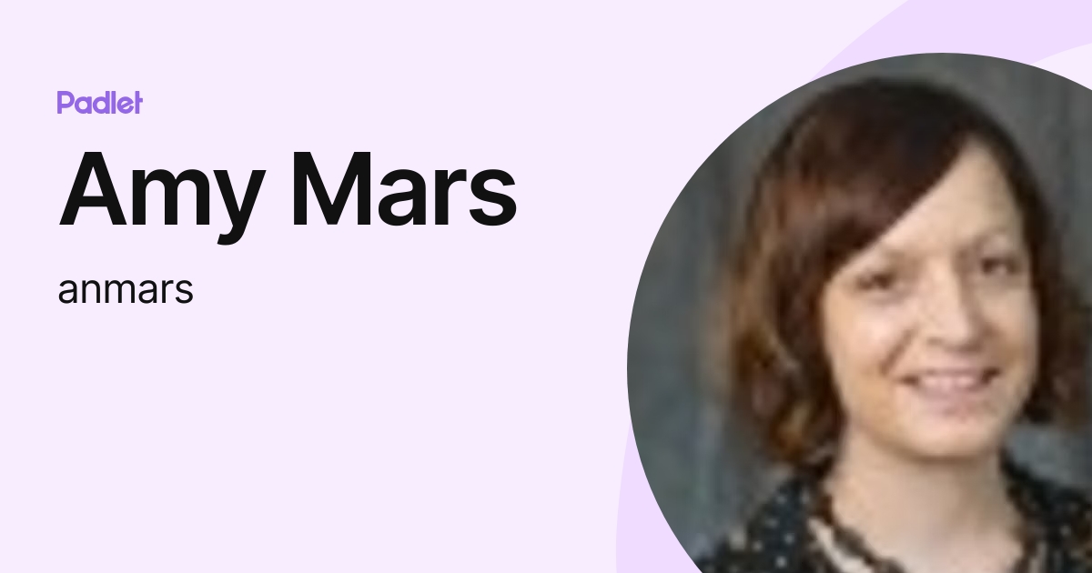 Amy Mars (anmars) profile | Padlet