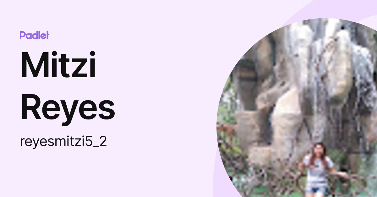 Mitzi Reyes (reyesmitzi5_2) profile | Padlet