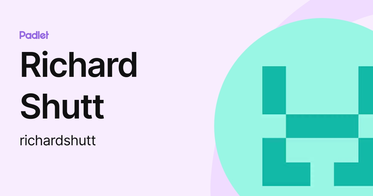 Richard Shutt (richardshutt) profile | Padlet