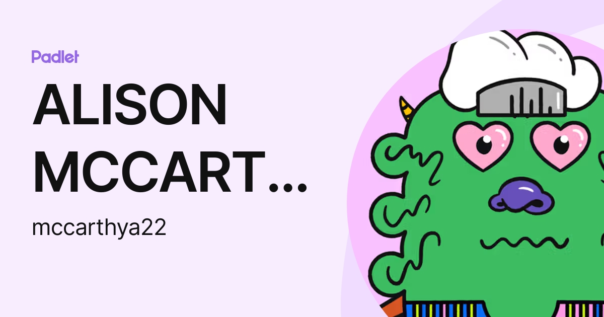 ALISON MCCARTHY (mccarthya22) profile | Padlet