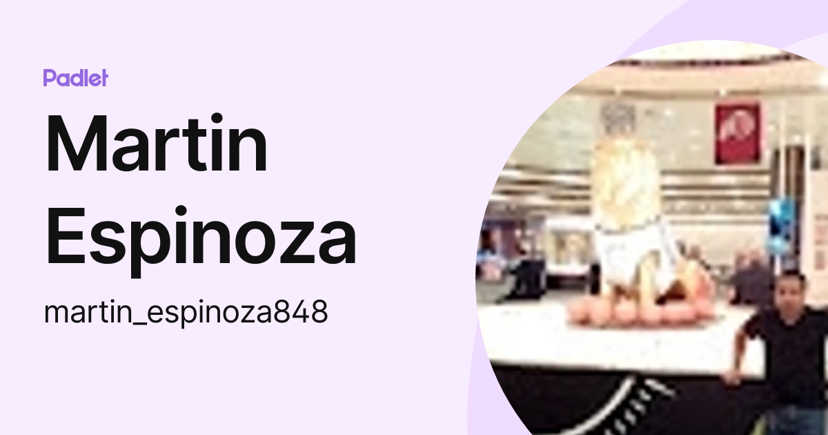 Martin Espinoza (martin_espinoza848) profile | Padlet