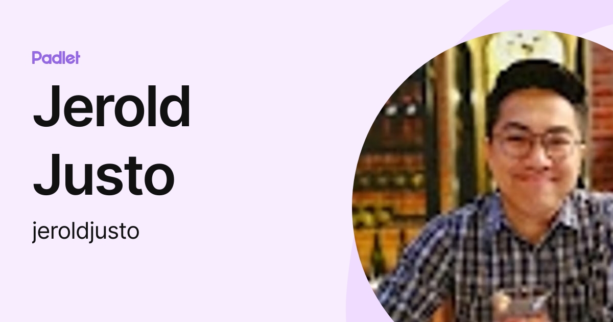 Jerold Justo (jeroldjusto) profile | Padlet