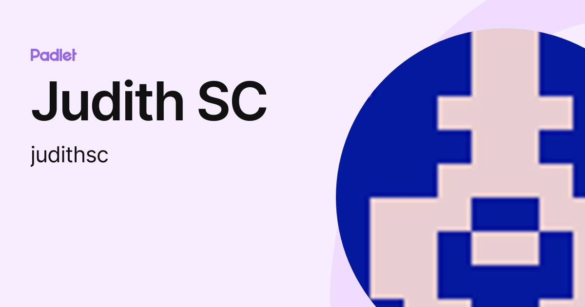 Judith SC (judithsc) profile | Padlet